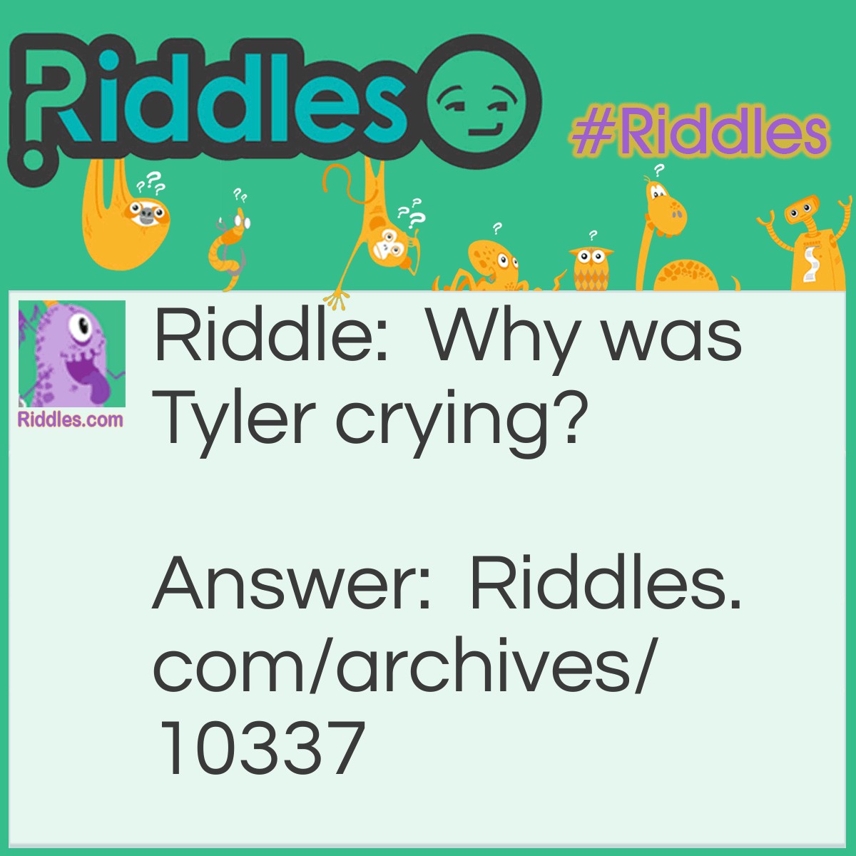 Tyler - Riddles.com
