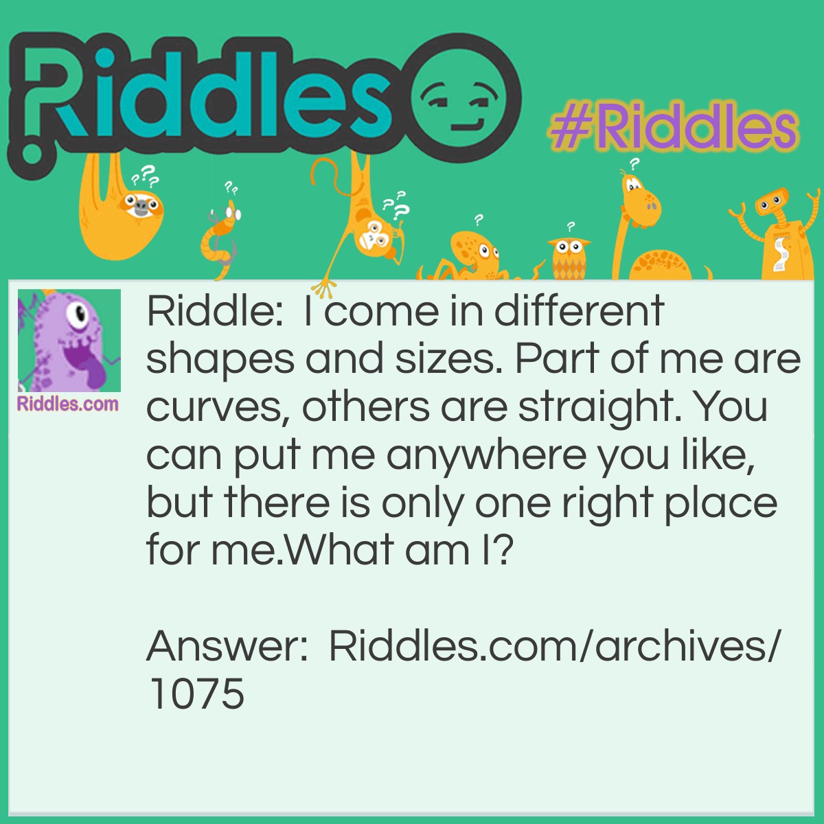 I Come In Different Shapes And Sizes - Riddles.com