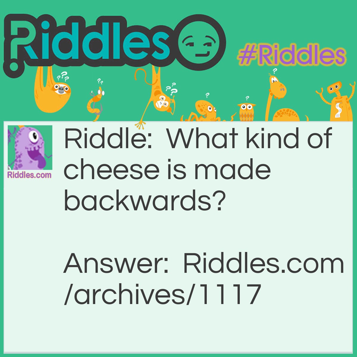 What Kind Of Cheese Is Made Backwards? - Riddles.com