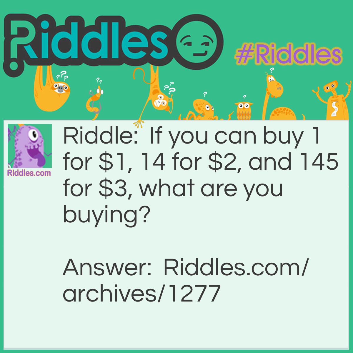 If You Can Buy 1 For $ 1 - Riddles.com