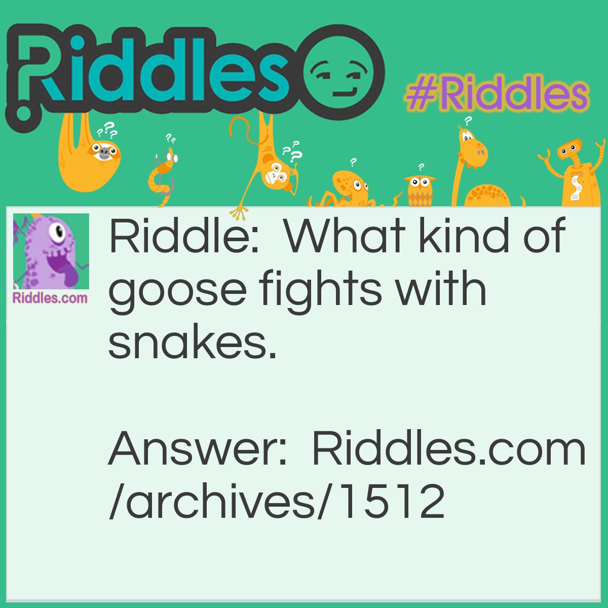 Snake And Goose - Riddles.com