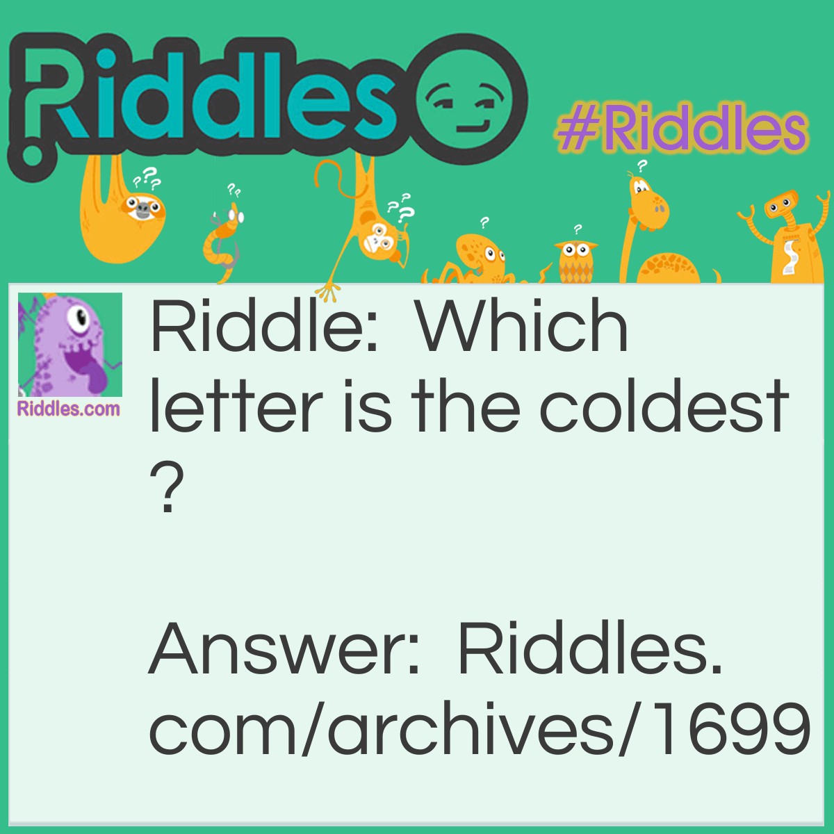 Coldest Letter - Riddles.com