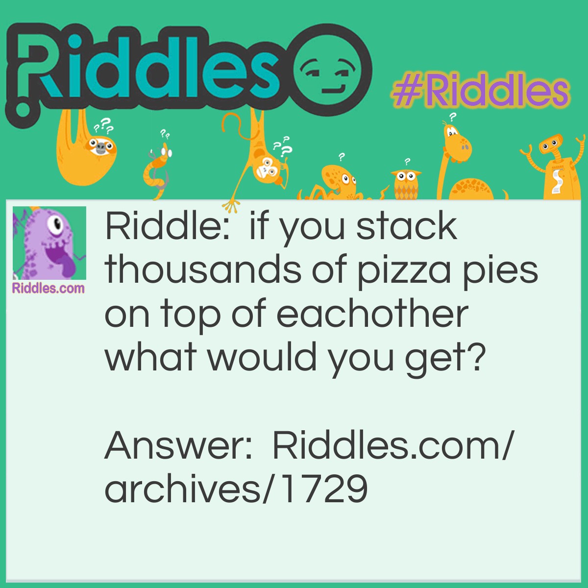 Thousands Of Pizza Pies - Riddles.com