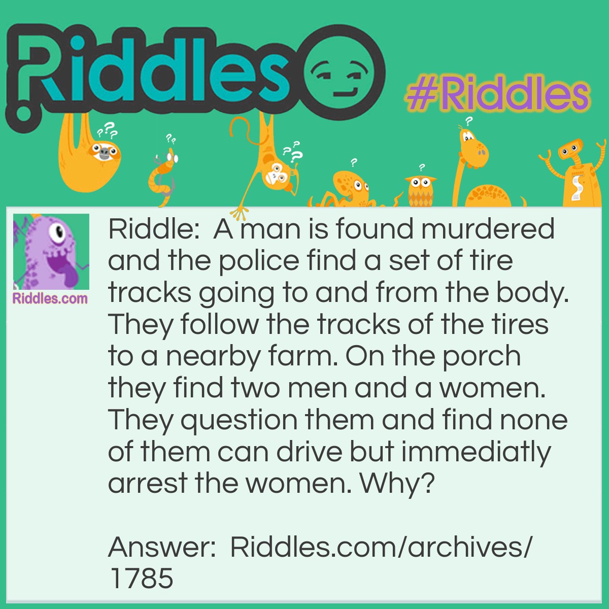 The Tracks Of My Tires - Riddles.com