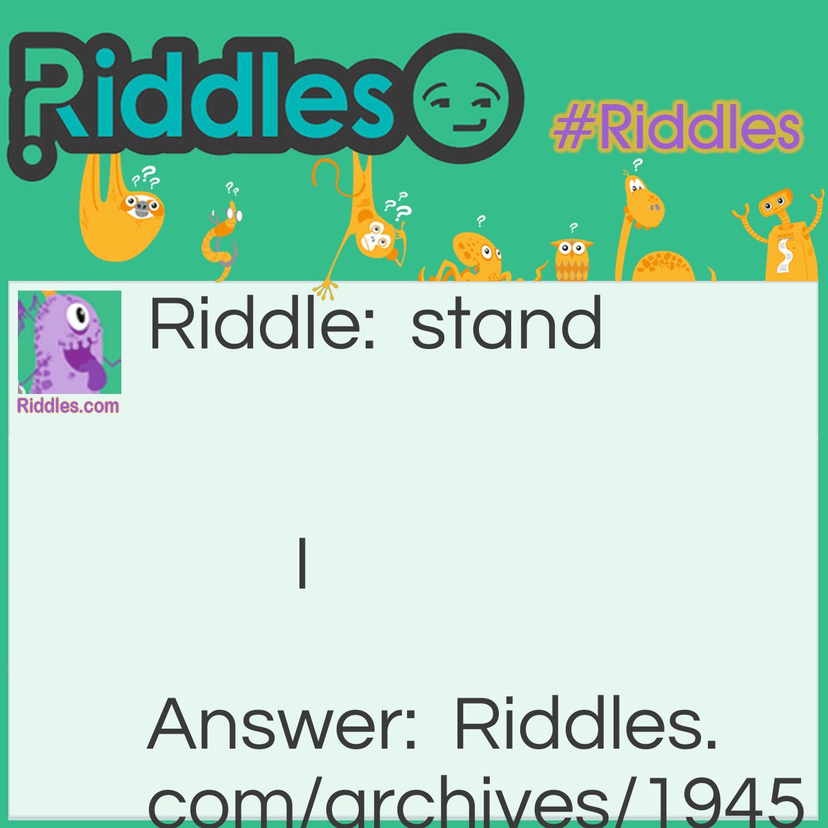 Stand I Riddle - Riddles.com