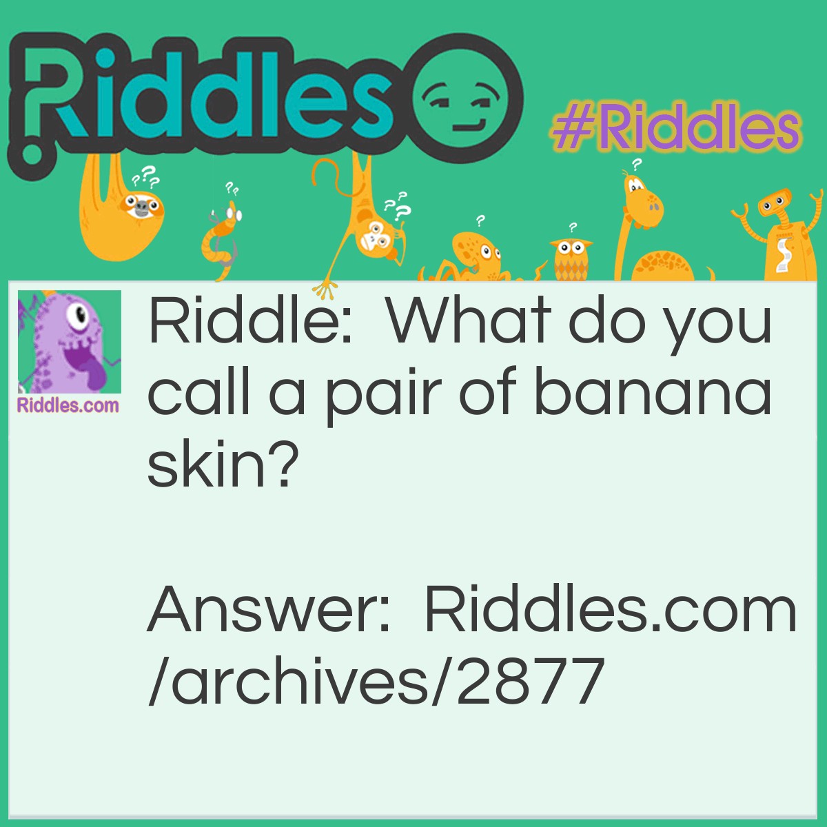 Banana - Riddles.com