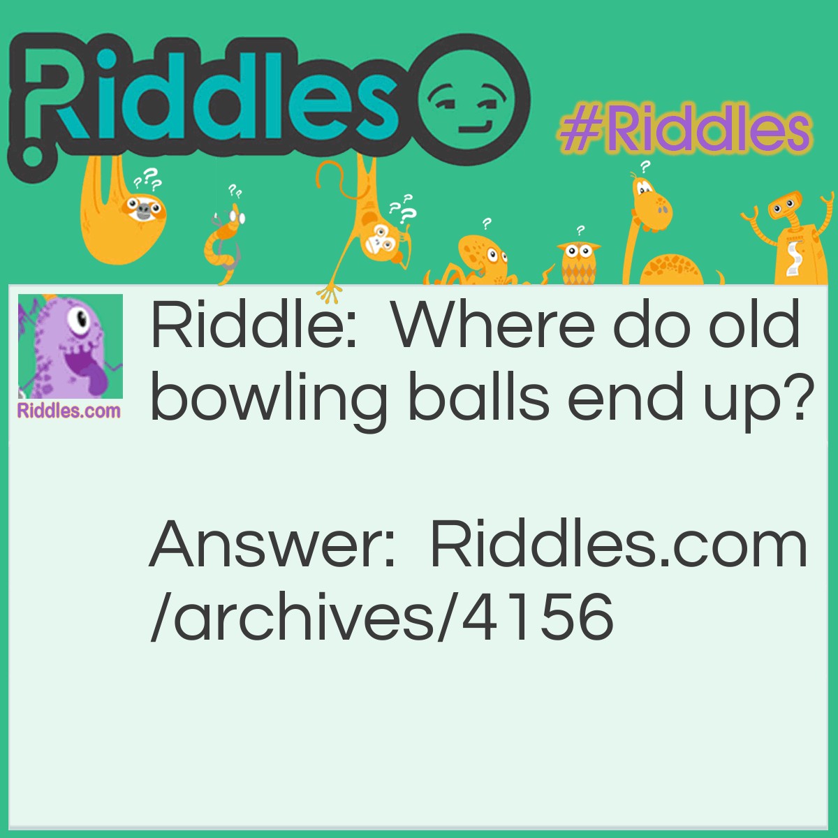 Bowling Balls - Riddles.com