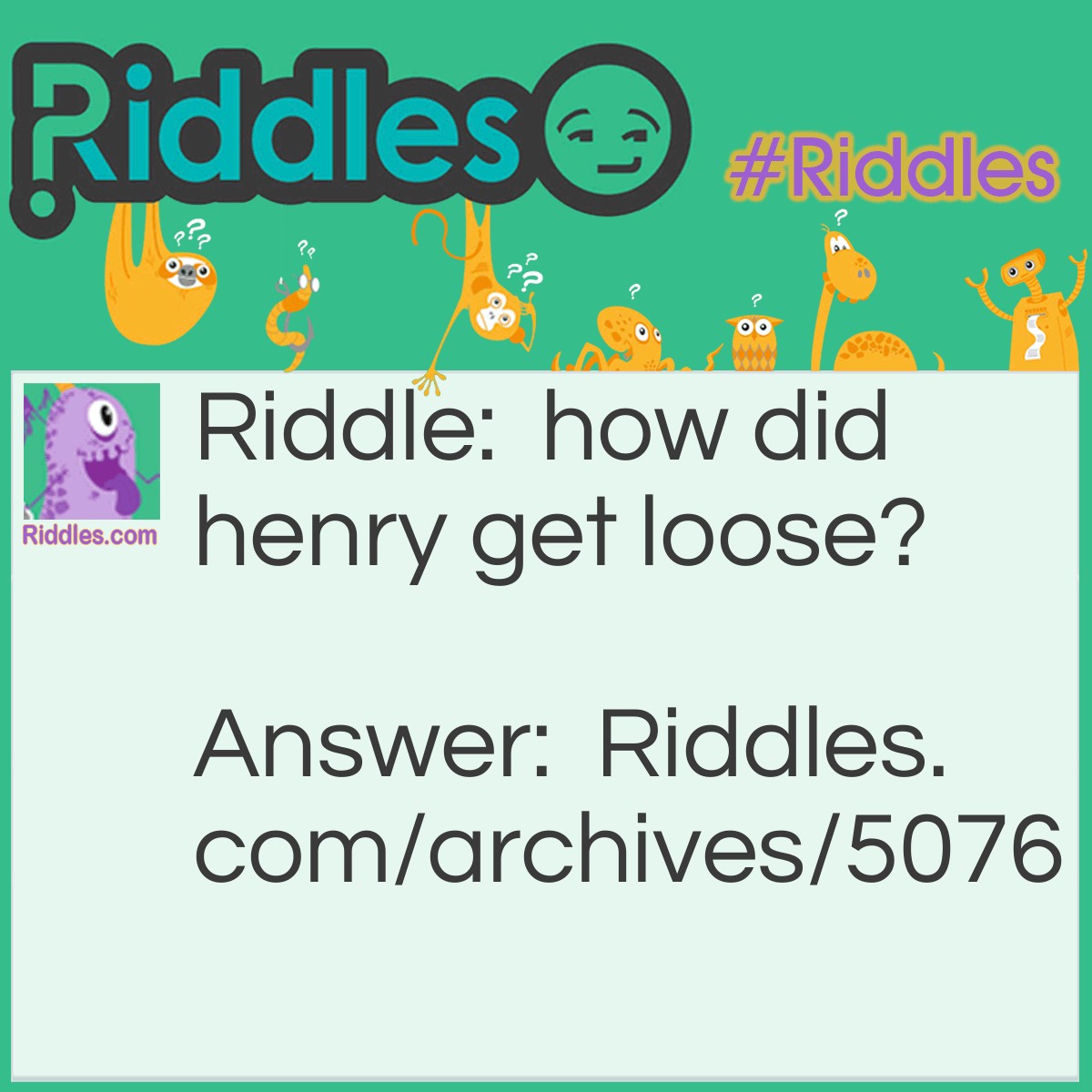 How Henry Got Loose - Riddles.com