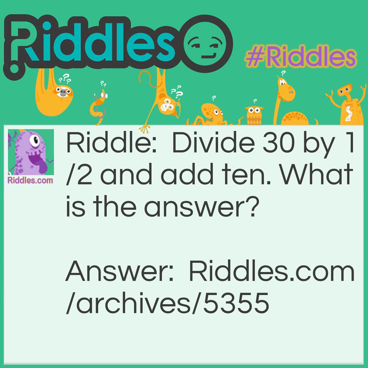 30 By 1/2 Add Ten - Riddles.com