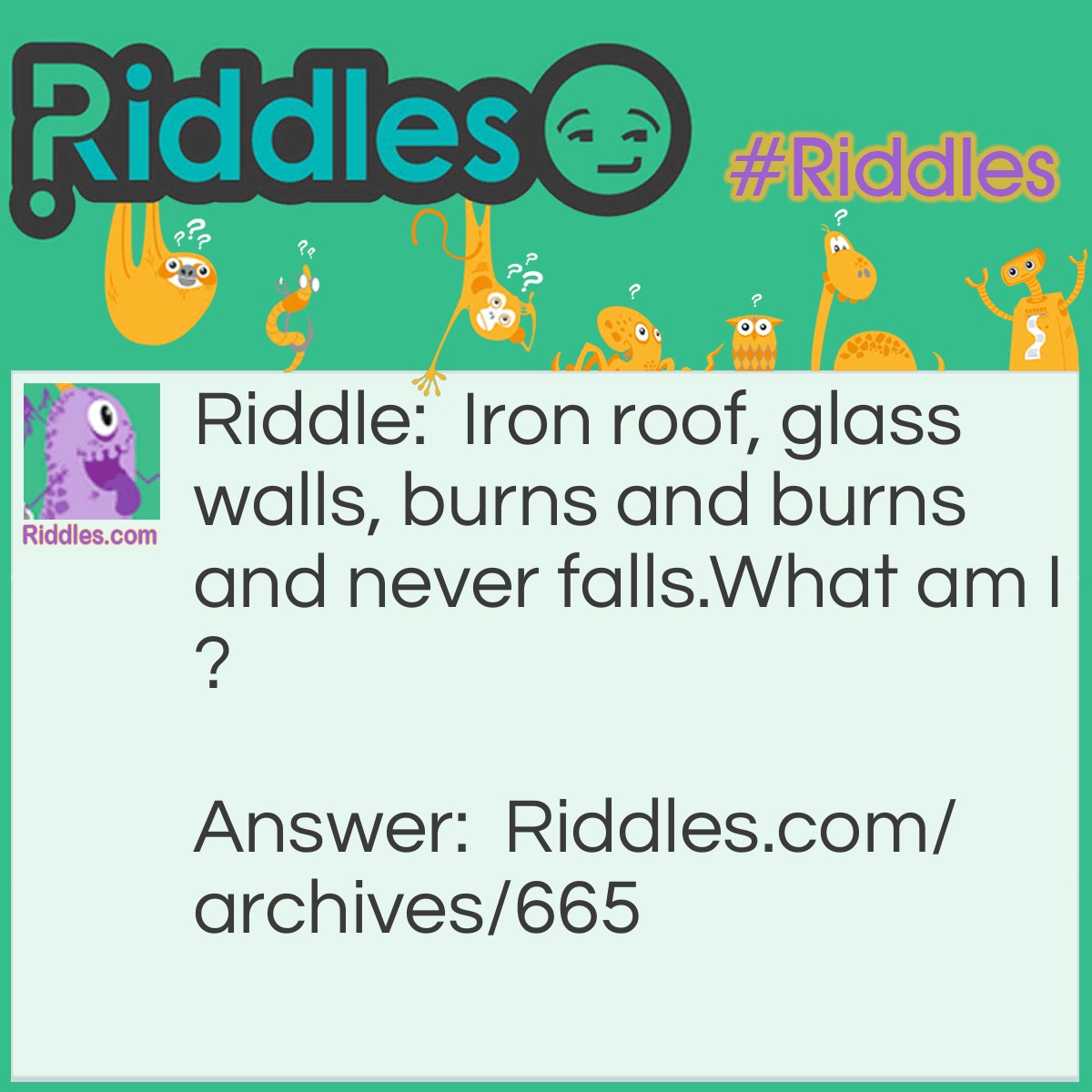 I Burn And Burn - Riddles.com