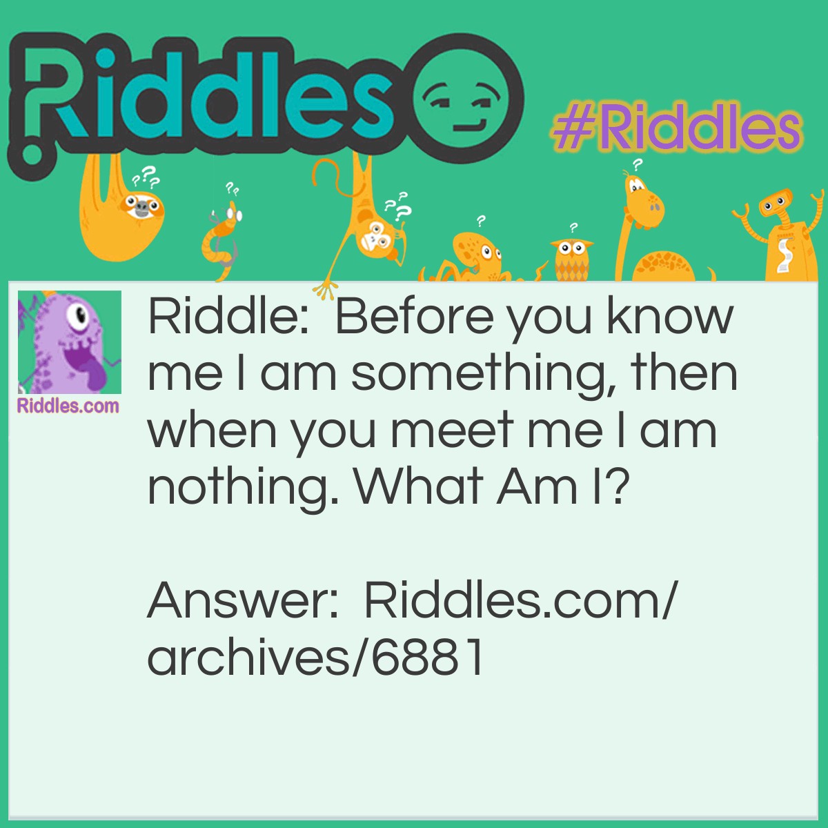 Know Me Not - Riddles.com