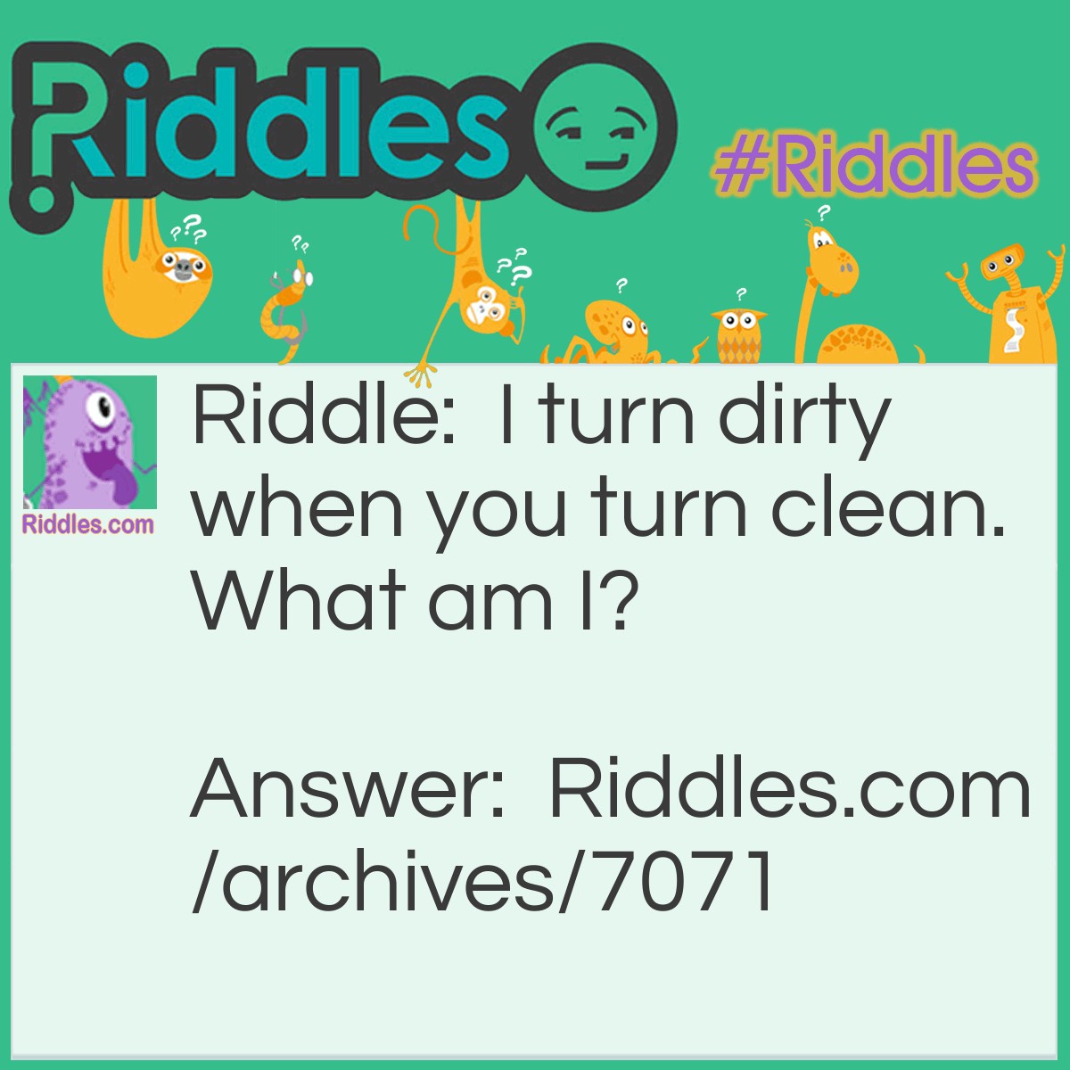 Dirty To Clean - Riddles.com