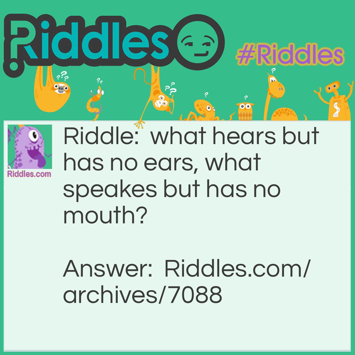 What Hears, And Speaks - Riddles.com