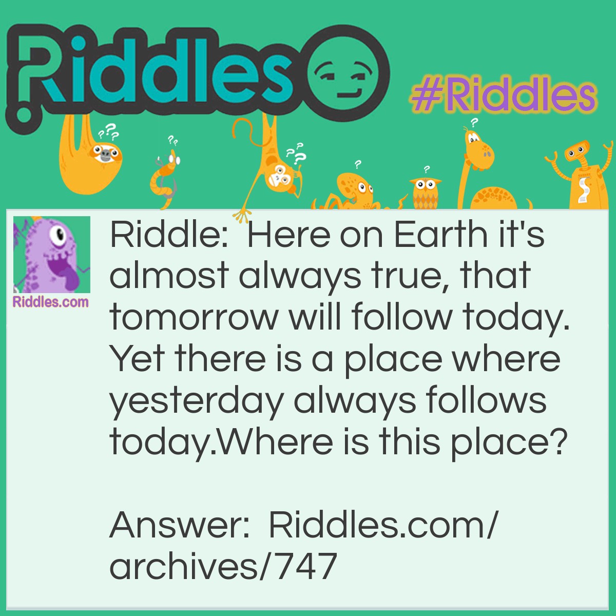 Tomorrow Will Follow Today - Riddles.com
