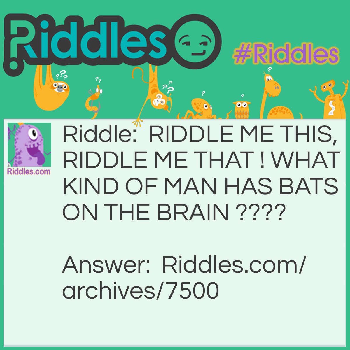 Bats On The Brain Batman Riddle - Riddles.com
