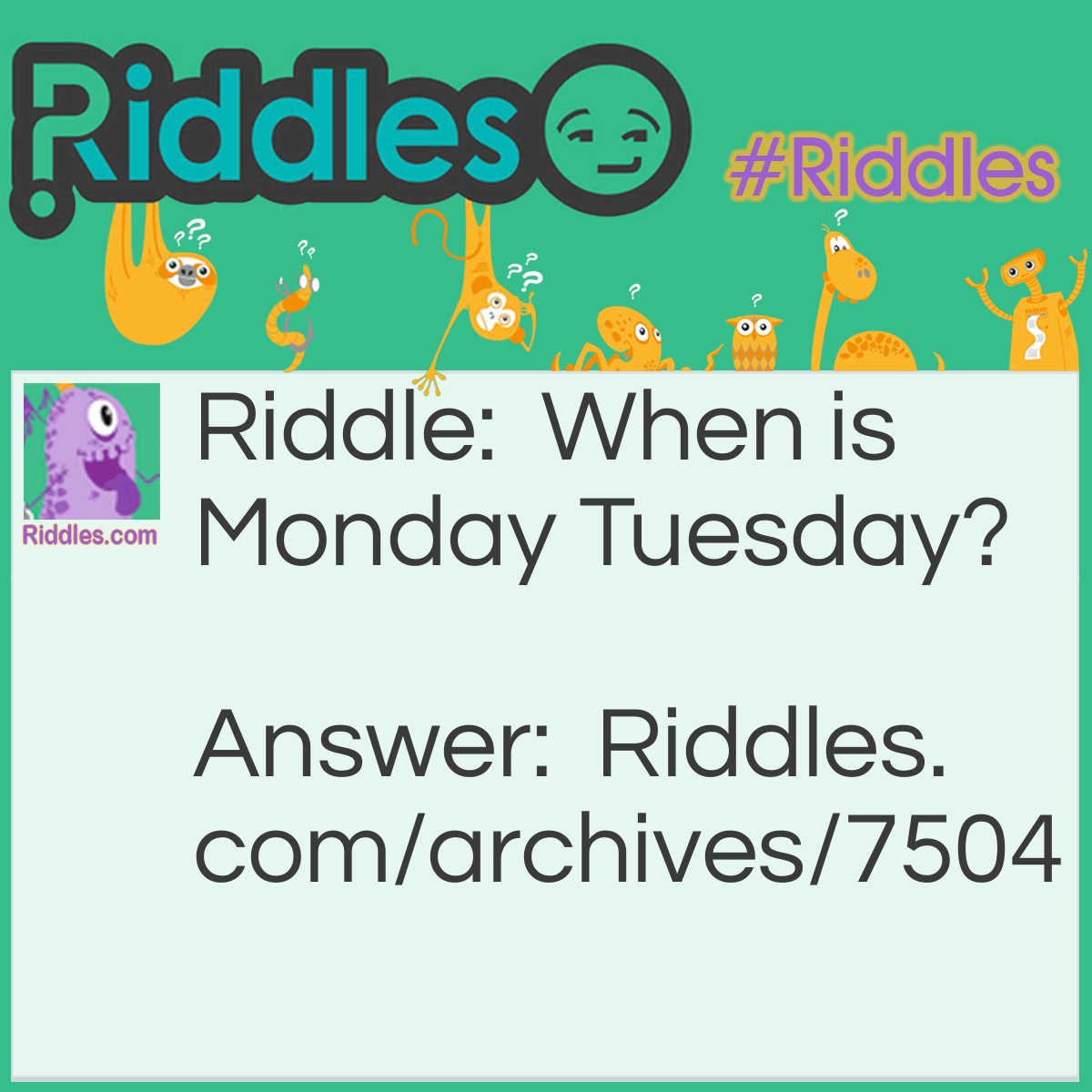 I Hate Tuesdays - Riddles.com