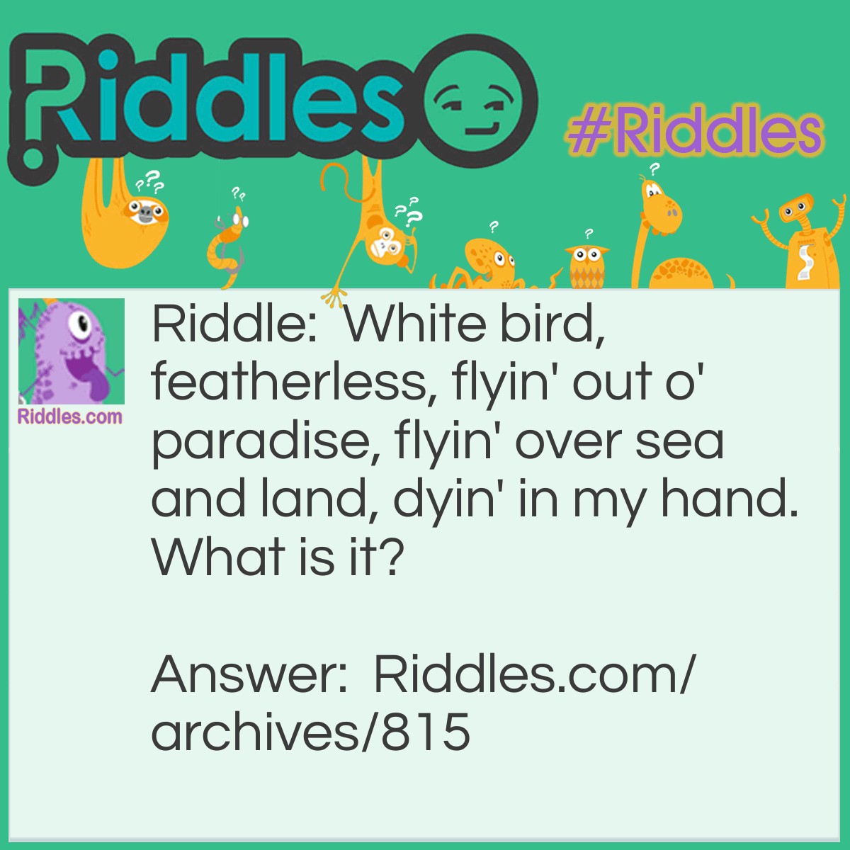 Featherless Bird - Riddles.com