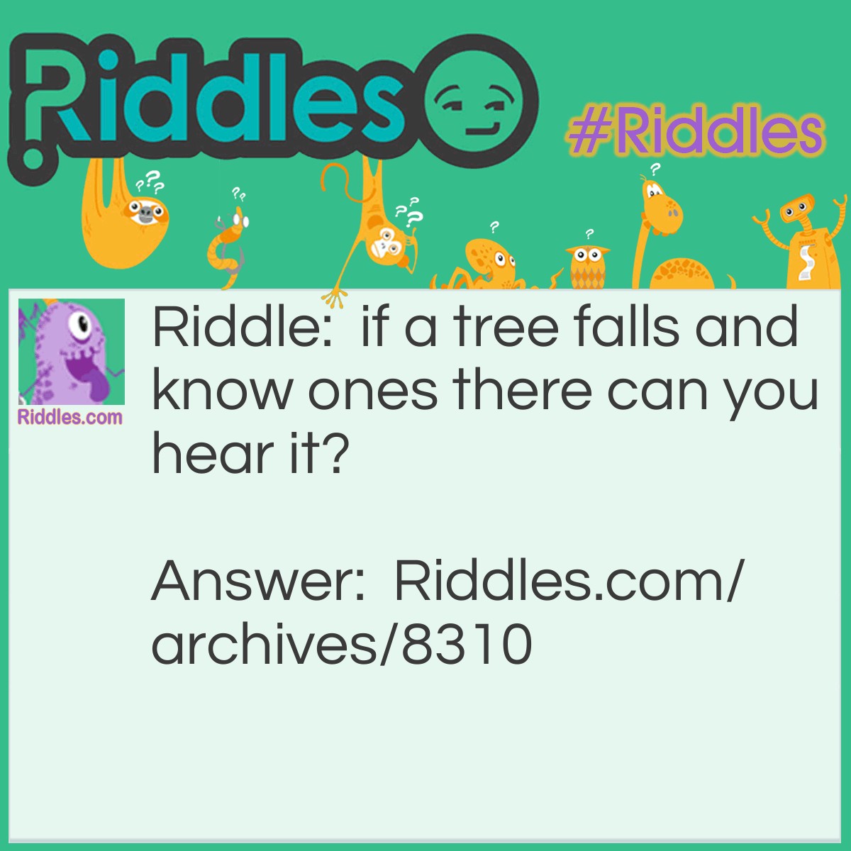 Hear The Tree | Riddles.com
