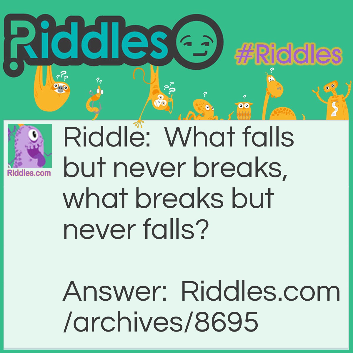 Break And Fall - Riddles.com