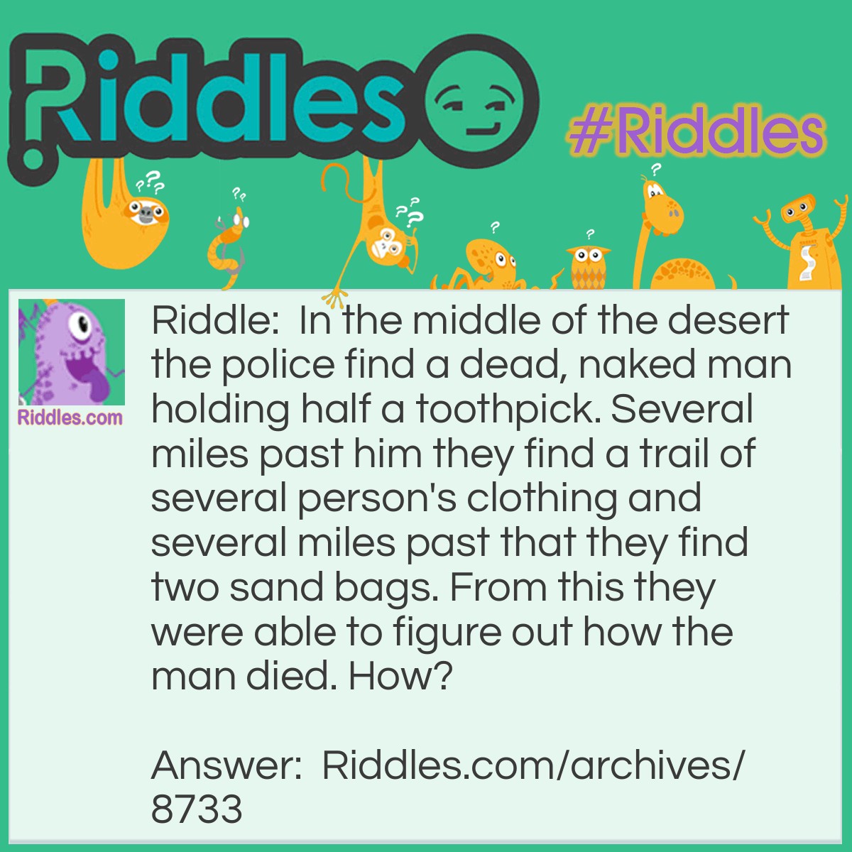 Dead Man With Half A Toothpick - Riddles.com