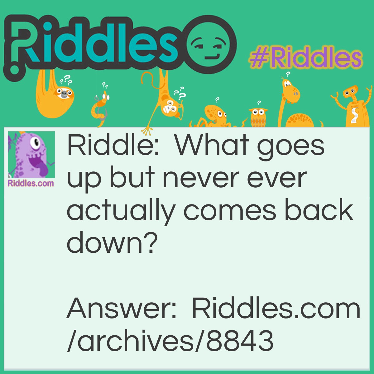 Going Up Not Down! | Riddles.com