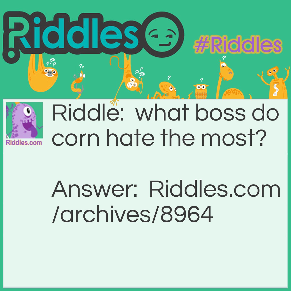 Corn - Riddles.com