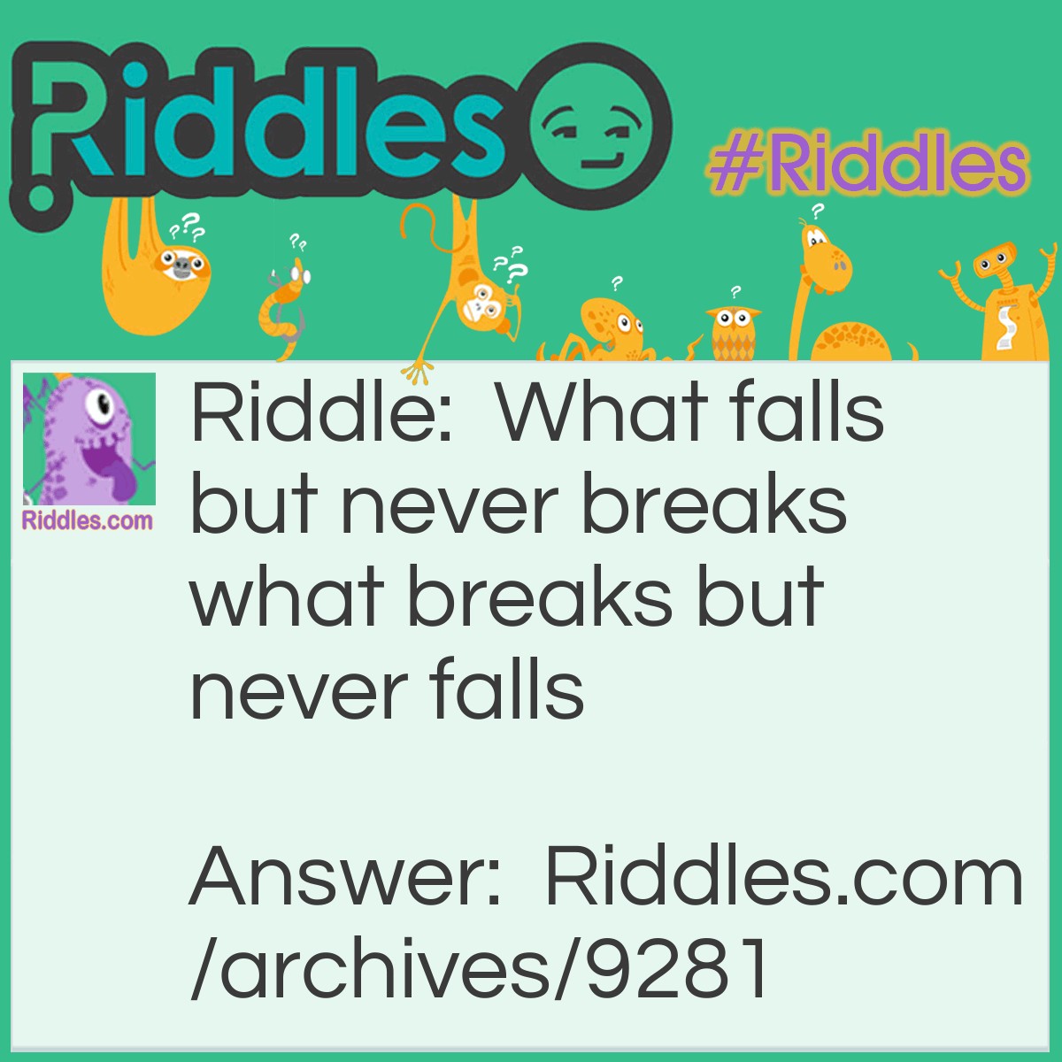 Falling And Breaking - Riddles.com