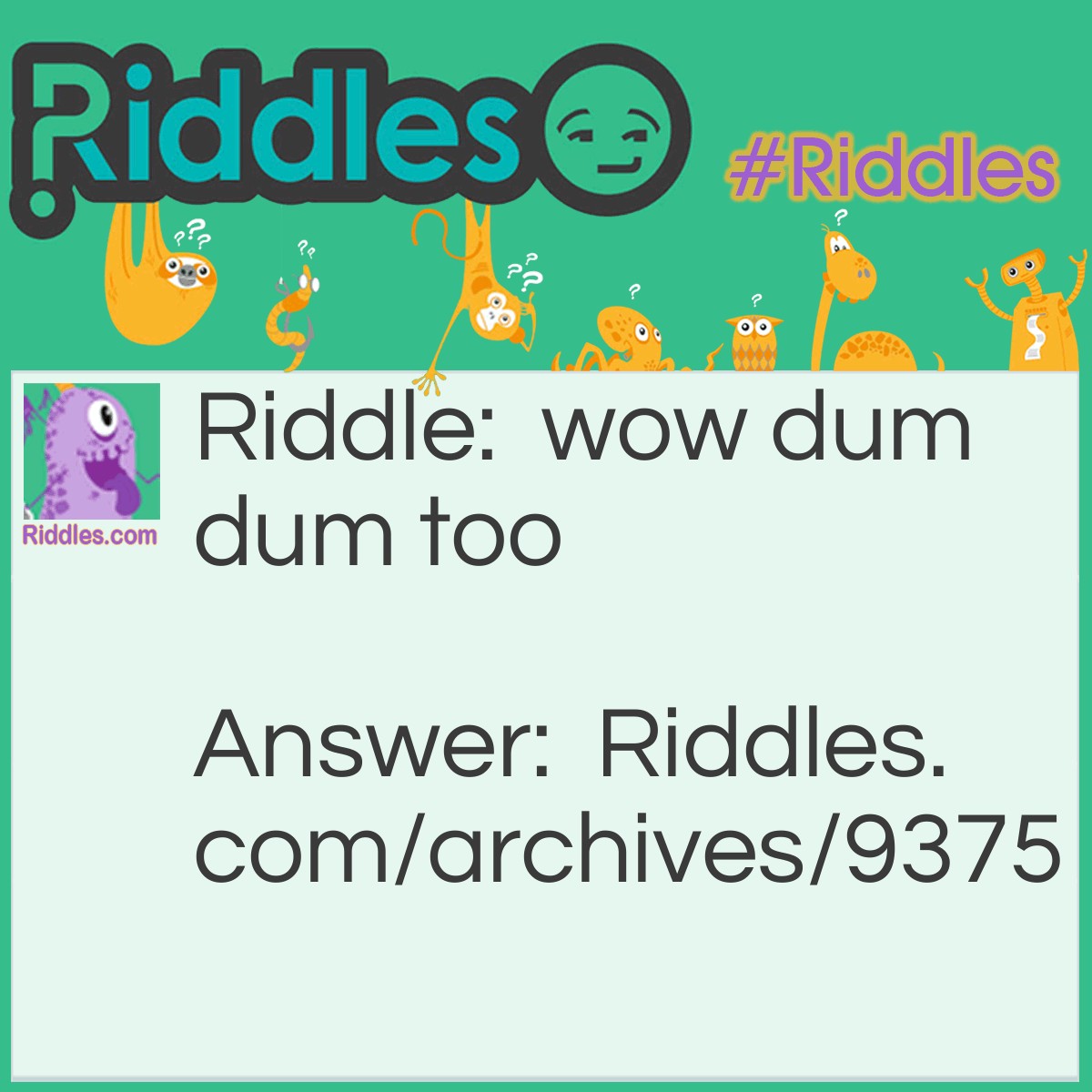 Dum Dum I Want Some Gum Gum - Riddles.com