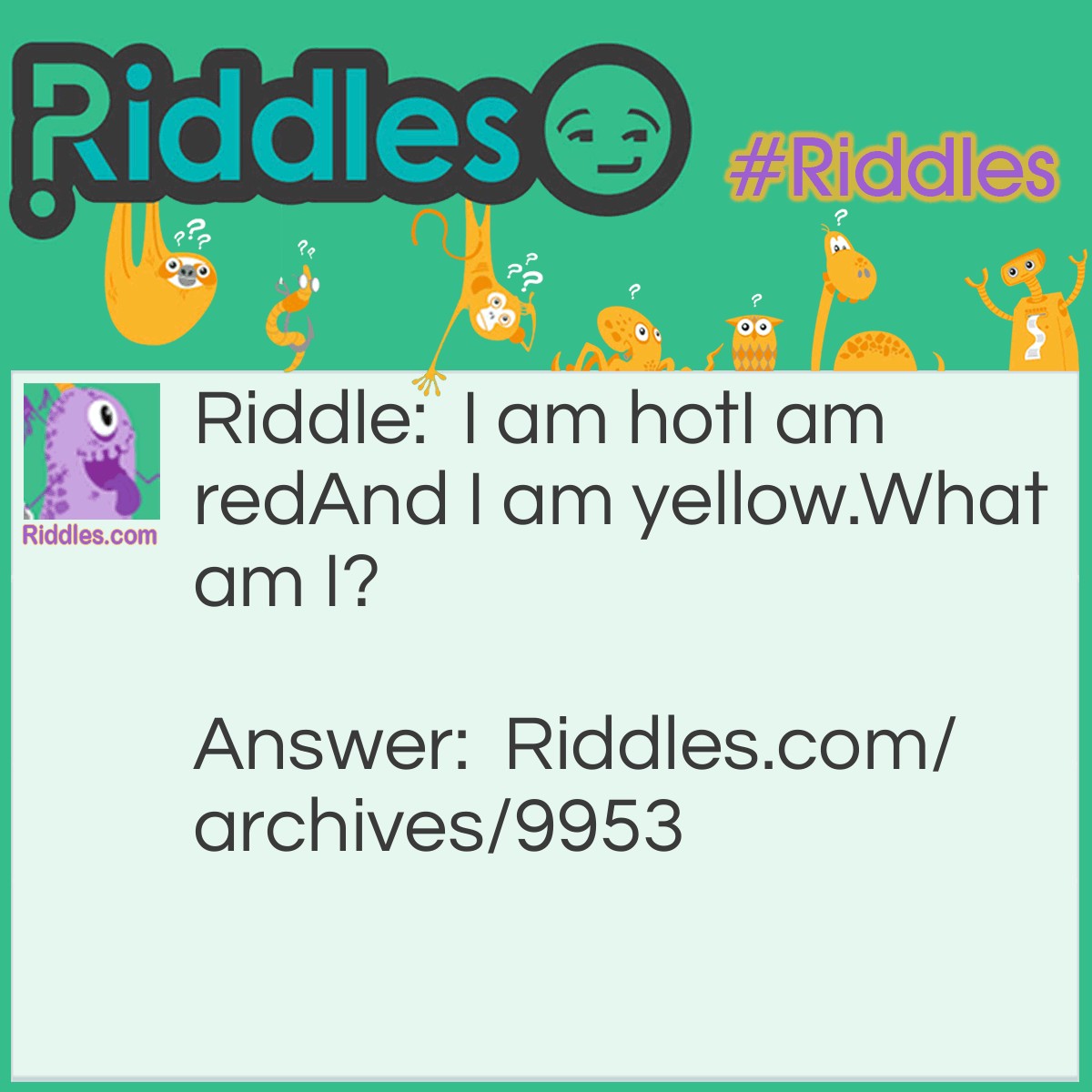 Red,yellow And,hot - Riddles.com