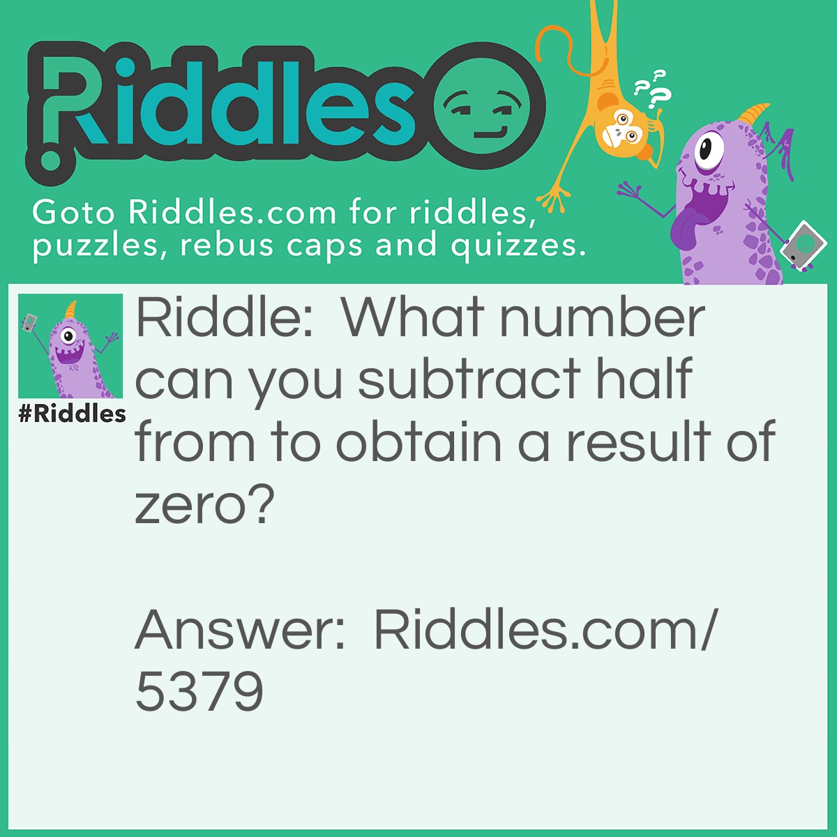 What Number Can You Subtract Half From To Obtain A Result Of Zer 